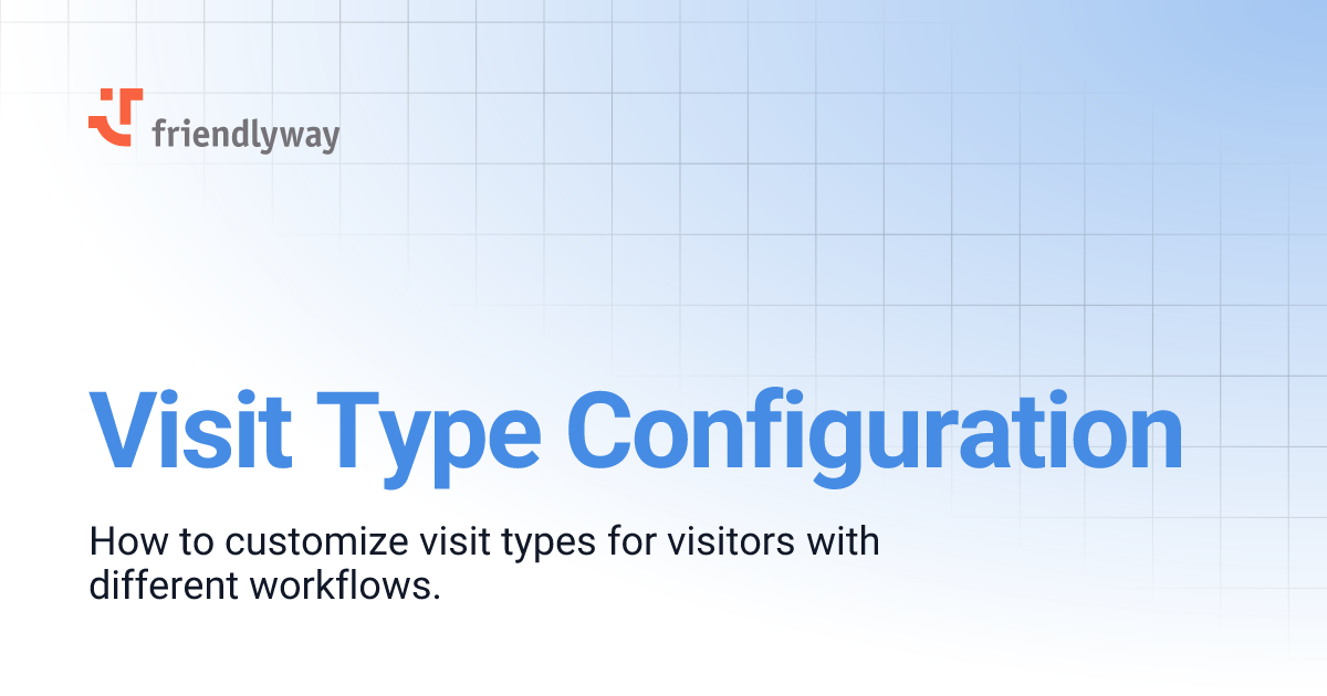 Visit Type Configuration | friendlyway User Guide
