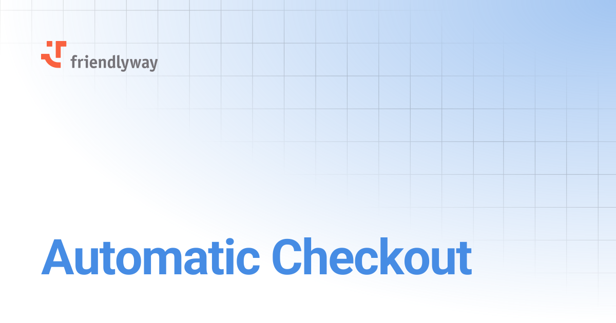 Automatic Checkout | friendlyway User Guide